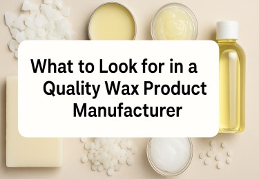 Choosing a Quality Wax Manufacturer